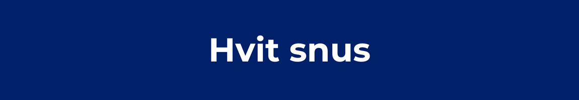 Hvit Snus - billig hvit snus på nett | Snushjem.no